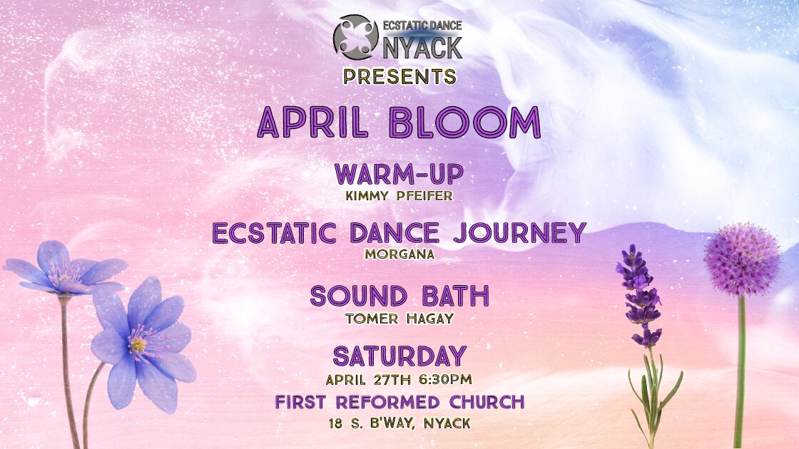 April Bloom - An Ecstatic Dance in Nyack | Viewcy