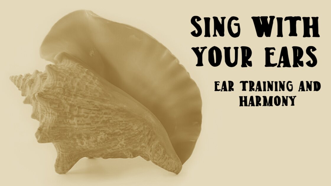 SING WITH YOUR EARS: Ear Training and Harmony: An Eight-Week | Viewcy