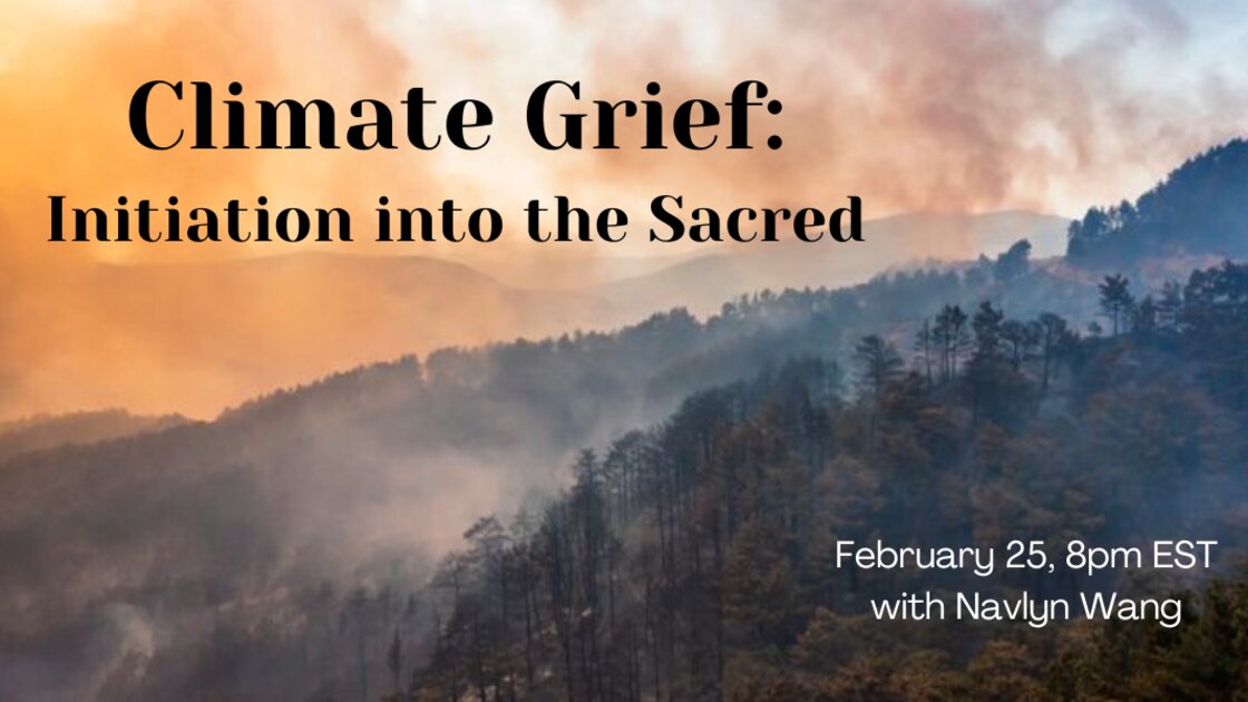 Climate Grief: Initiation into the Sacred | Viewcy