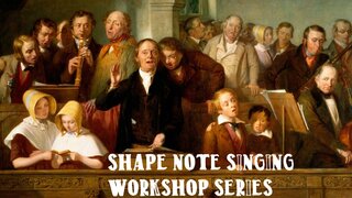 Viewcy | Shape Note Singing Workshop Series
