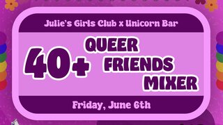 Viewcy | Julie's Girls Club presents a 40+ Queer Friends Mixer