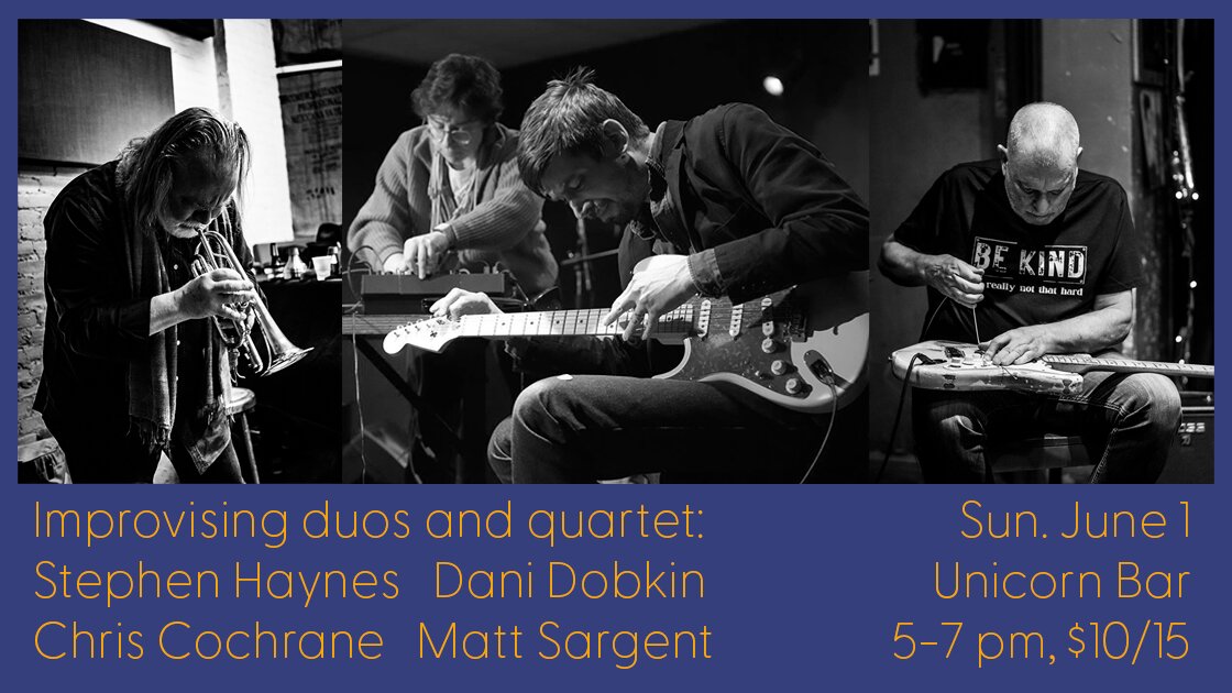 Improvising Duos & Quartet: Stephen Haynes, Dani Dobkin, | Viewcy